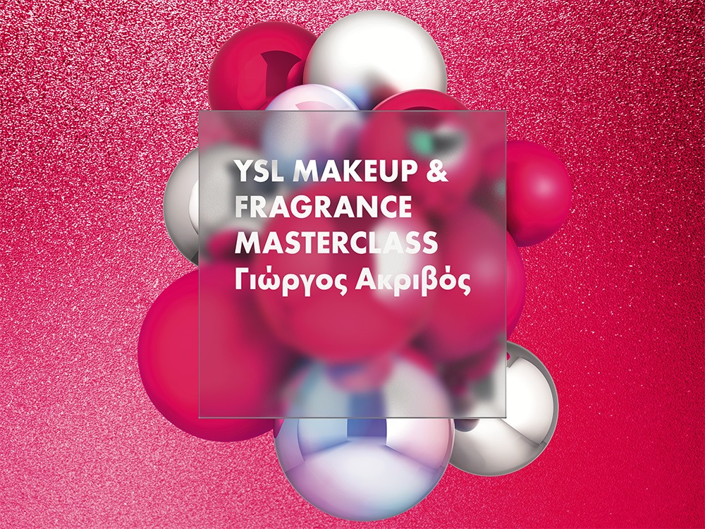 YSL MAKE UP & FRAGRANCE EXPERIENCE - Advent House